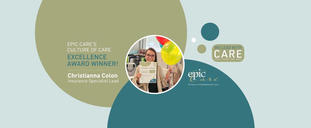 Epic Care’s Culture of CARE Excellence Award Winner! – Christianna Colon - Epic Care